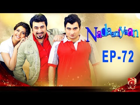 Nadaniyaan - Episode 72  | GEO KAHANI