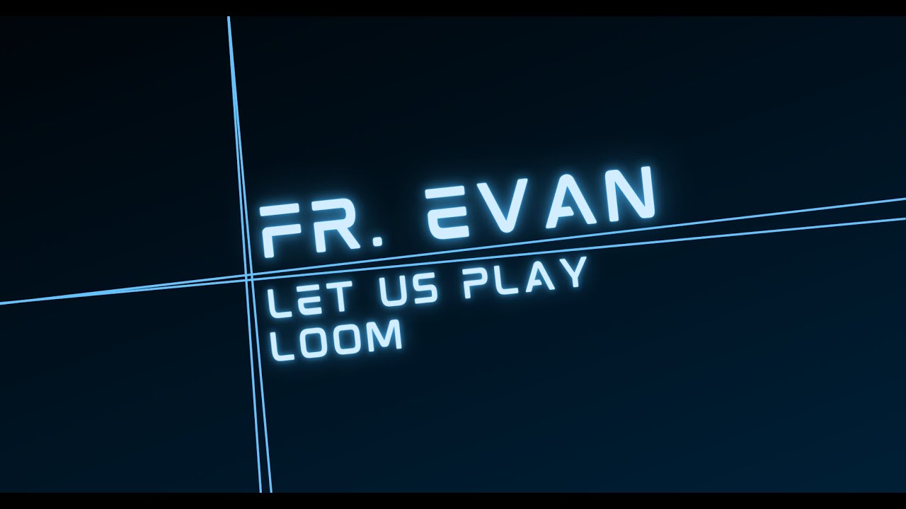 Let Us Play || LOOM - YouTube