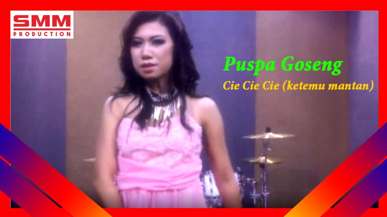Puspa Goseng - Cie Cie Cie (OFFICIAL) - YouTube