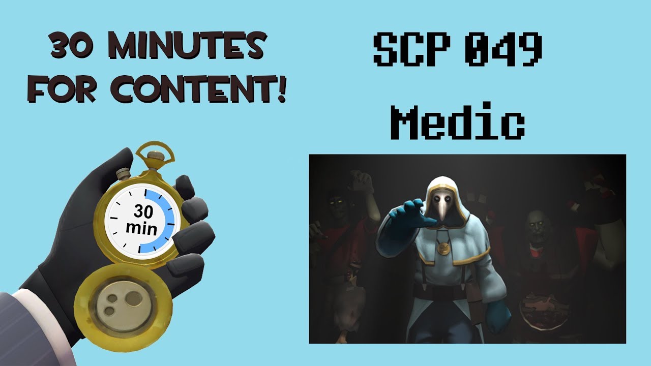 Battle Medic SCP-049 [30 Minutes for Content] Team Fortress 2 - YouTube