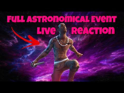 TRAVIS SCOTT ASTRONOMICAL EVENT! (FULL EVENT LIVE REACTION!) - YouTube