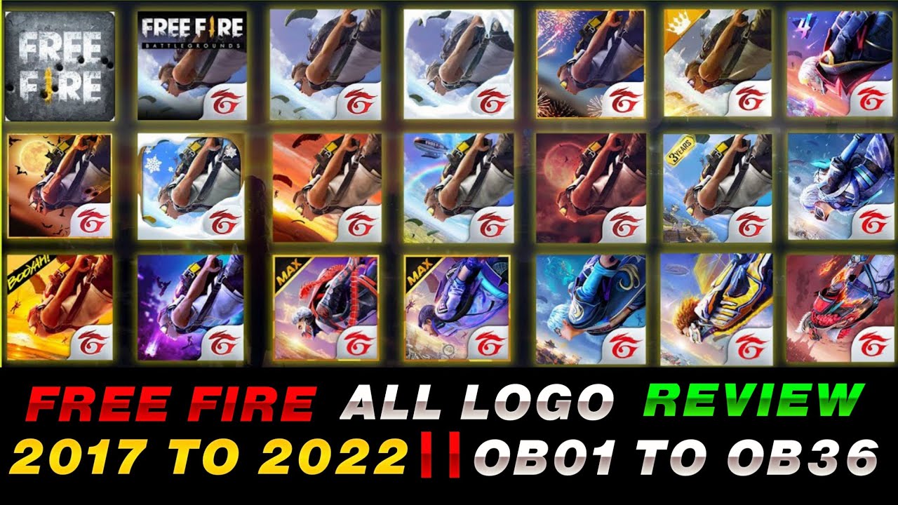 Free Fire All Logo Review 2017 To 2022 😱|| Free Fire All Logo OB01 To ...