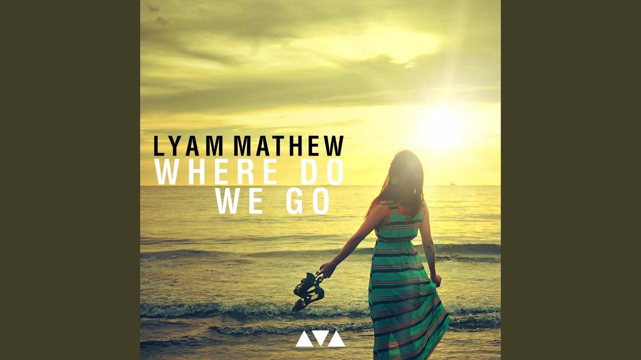 Where Do We Go - YouTube