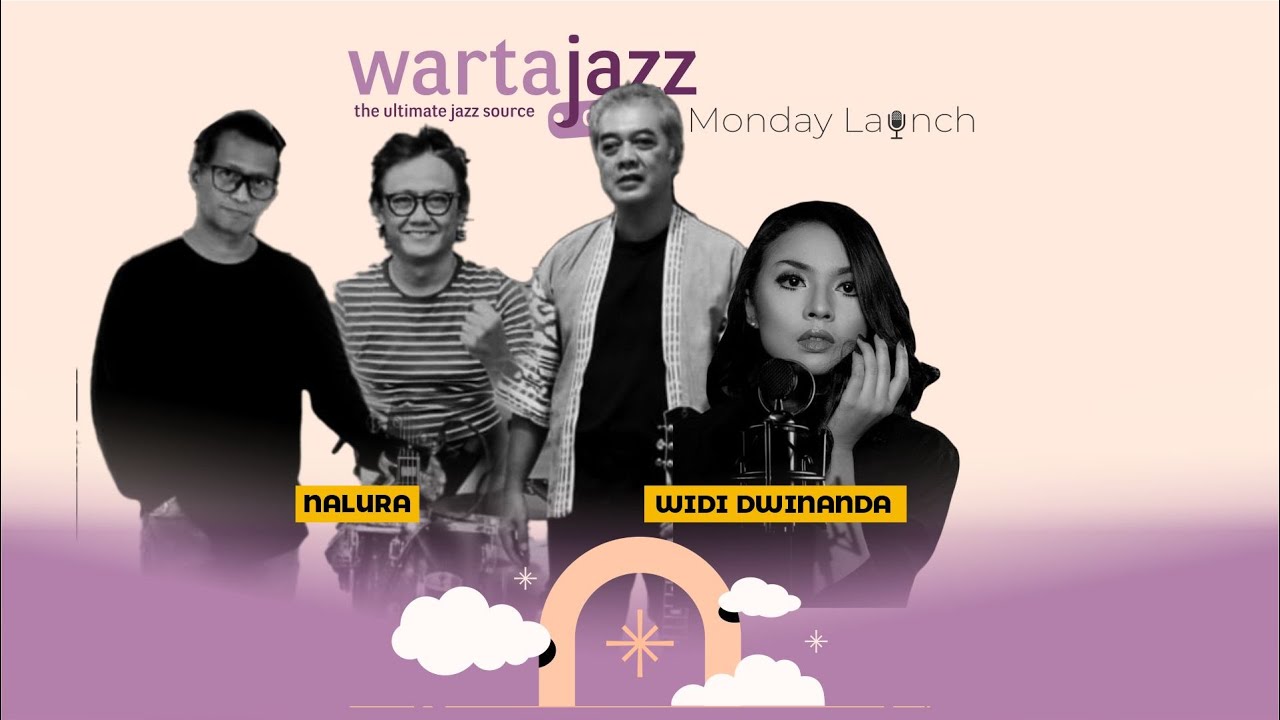 Agam Hamzah (Nalura) & Widi Dwinanda - WartaJazz Monday Launch #97 ...