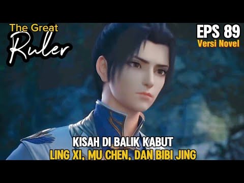 Kisah di Balik Kabut - Ling Xi, Mu Chen, dan Bibi Jing | The Great ...