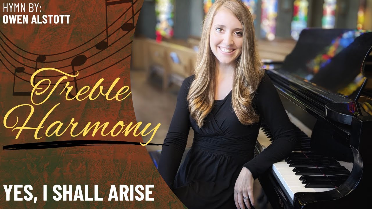 Yes, I Shall Arise (Treble Harmony) - YouTube