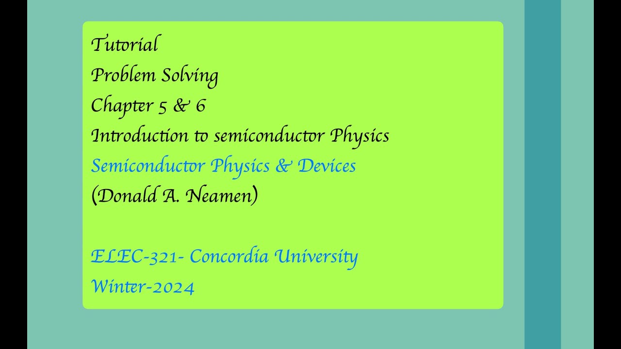 Introduction to Semiconductor Physics. Problem Solving Tutorial Chap 5 & 6 - YouTube