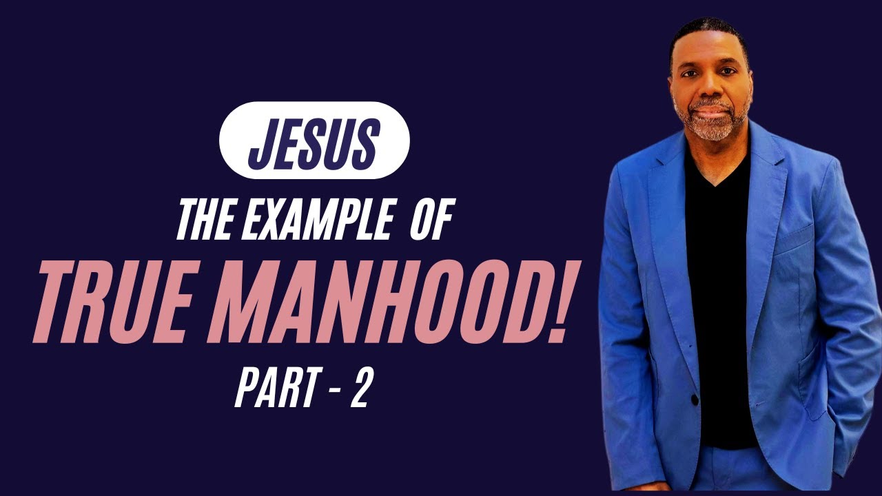 Part - 2 l JESUS: The example of true MANHOOD l Creflo Dollar l # ...