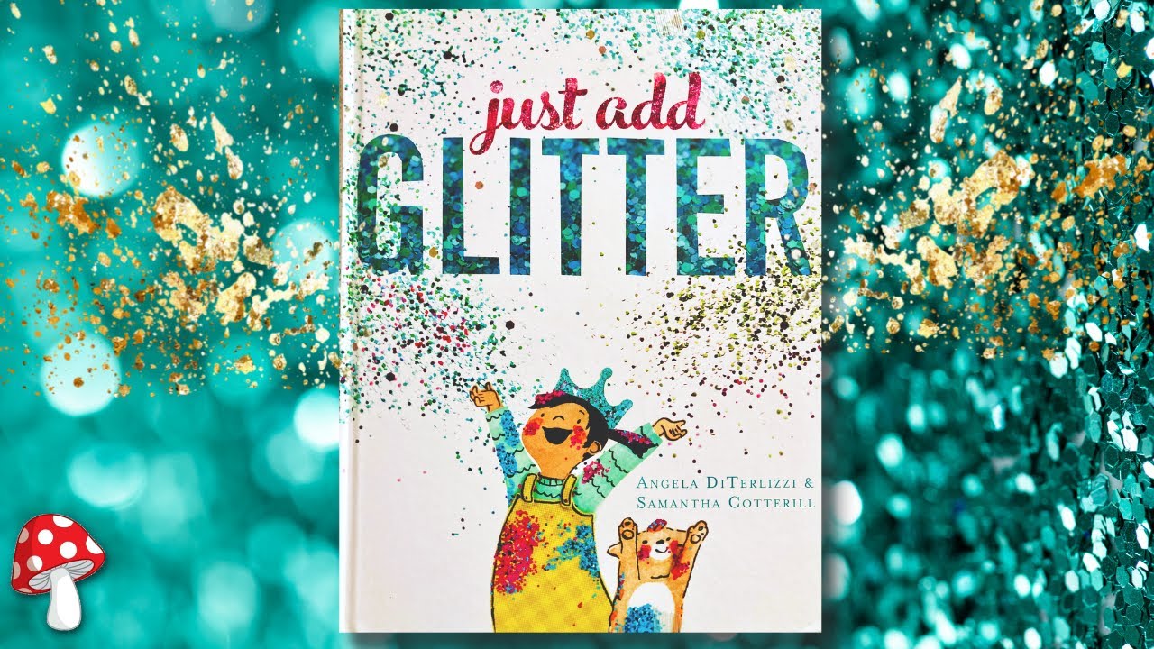Just Add Glitter (kids books read aloud) | book - YouTube