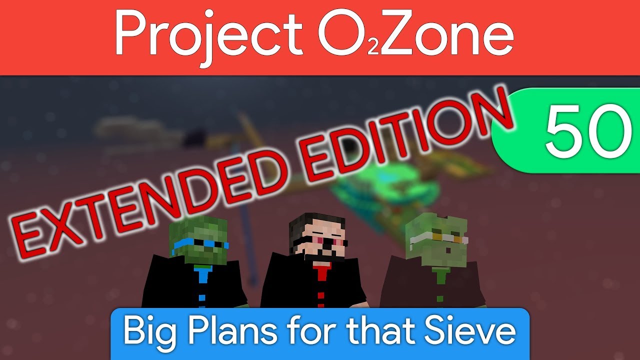 Project OZone 2 EP50: Big Plans for that Sieve - YouTube