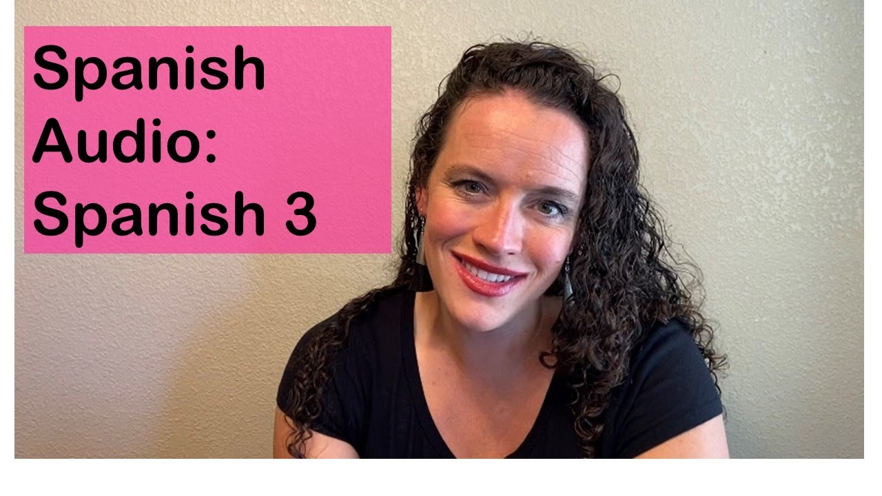 Mastering Spanish: Authentic Spanish Audio For Spanish 3 - YouTube
