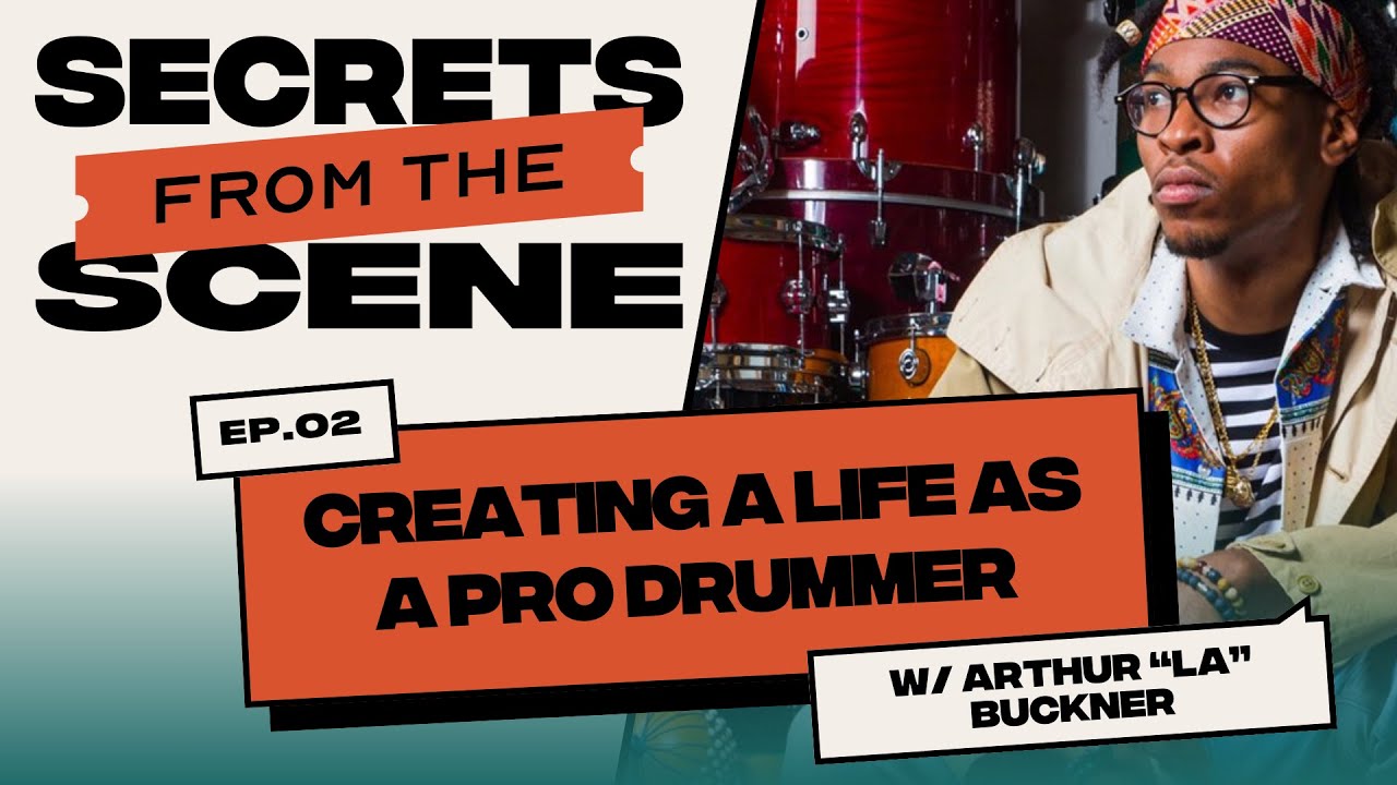 Ep. 02: Creating a Life as a Professional Drummer with Arthur "L.A ...