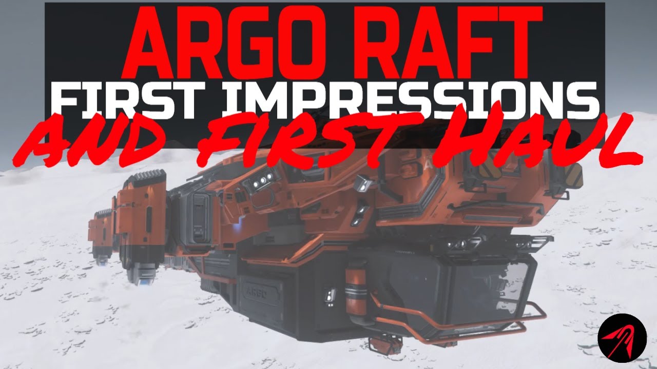 Argo Raft First Haul & Impressions (Star Citizen) - YouTube
