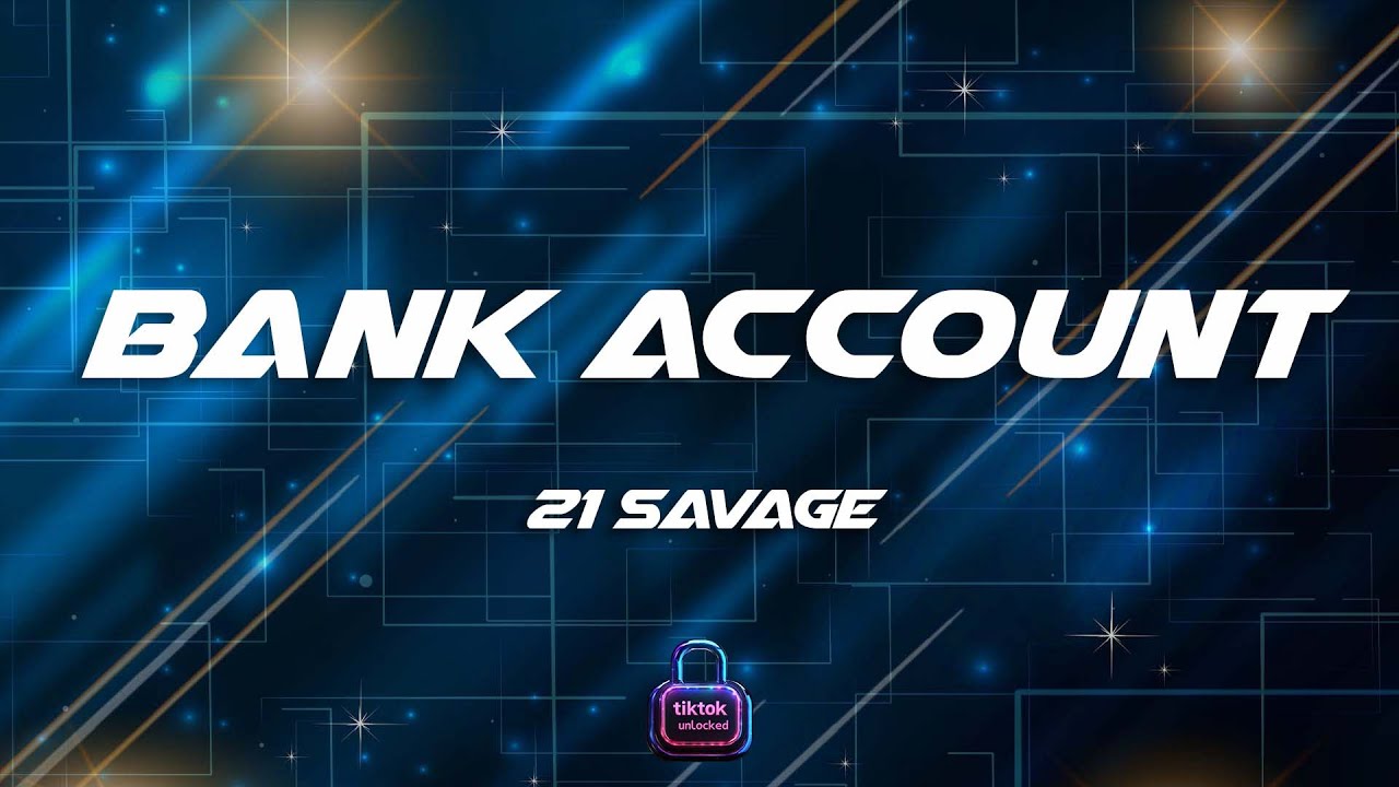 21 Savage - Bank Account (Lyrics) - YouTube