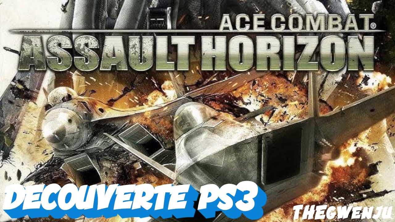 Découverte PS3 : Ace combat - Assault horizon - YouTube