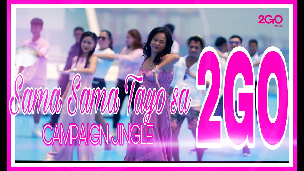 SAMASAMA TAYO SA 2GO || 2GO CAMPAIGN || VIDEO CREDITS TO THE REAL OWNER ...