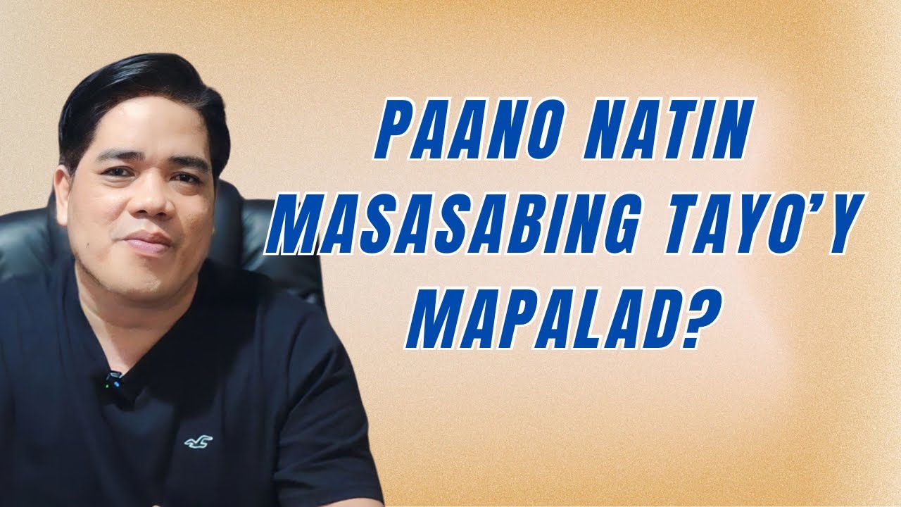 PAANO NATIN MASASABING TAYO'Y MAPALAD I PASTOR RON YEPES - YouTube