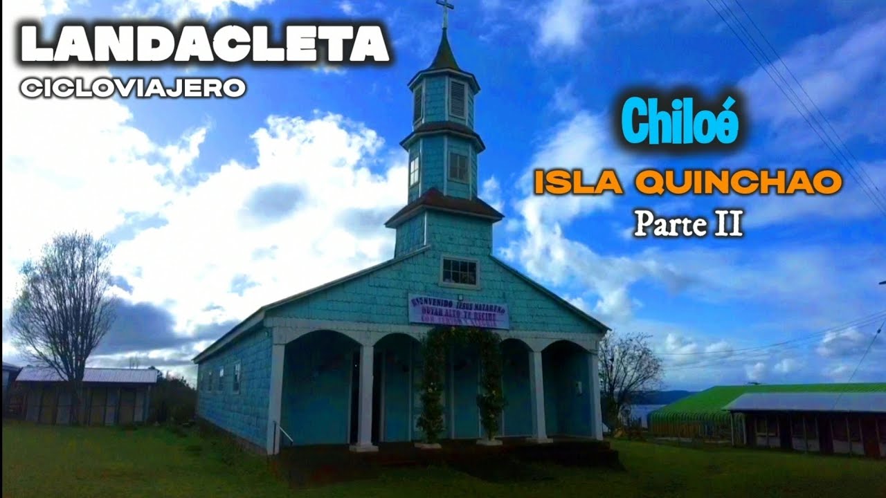 LandaCleta Cicloviajero - Isla Quinchao, Parte II Archipiélago de ...