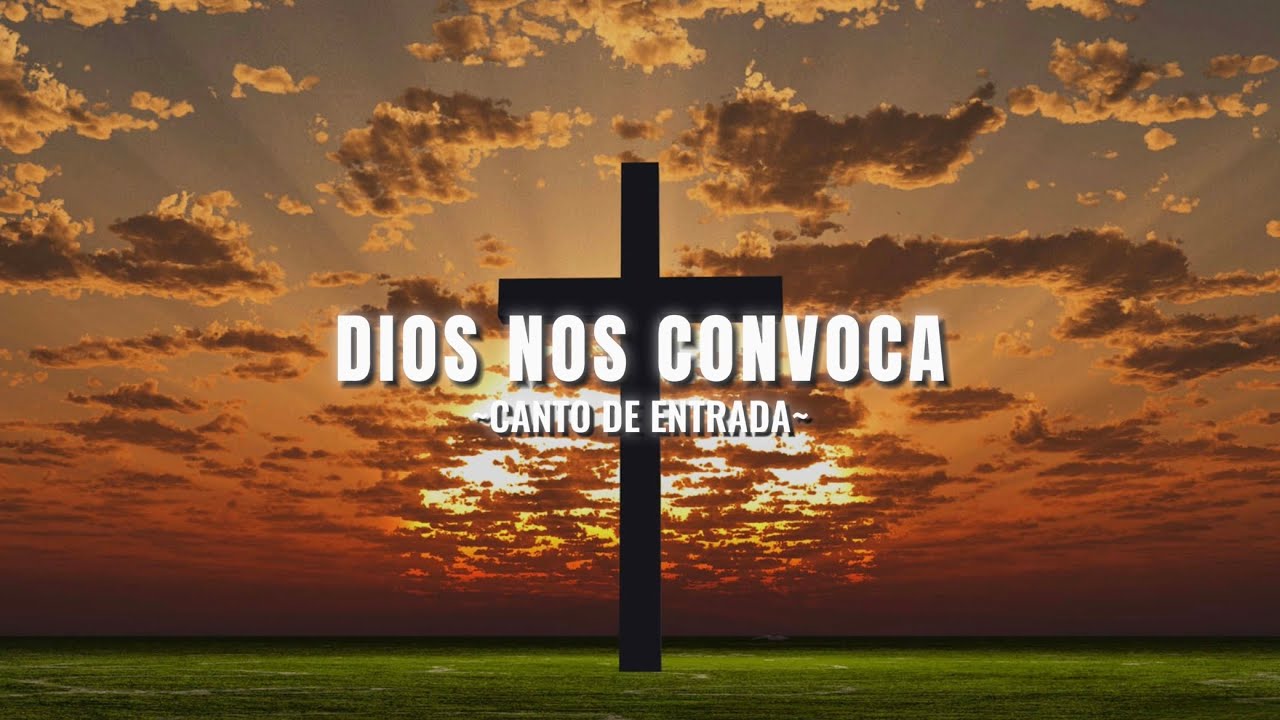 Dios nos convoca | canto de entrada | letra y acordes - YouTube