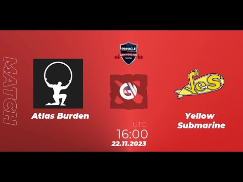 [ENG] Yellow Submarine vs Atlas Burden | Pinnacle: 25 Year Anniversary ...