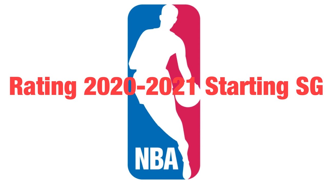 Rating 2020-2021 starting SG in NBA - YouTube