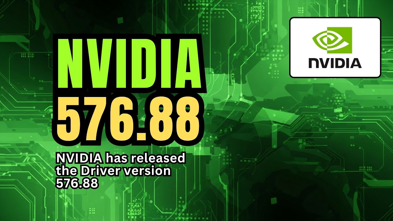 NVIDIA 576.88 Driver - YouTube
