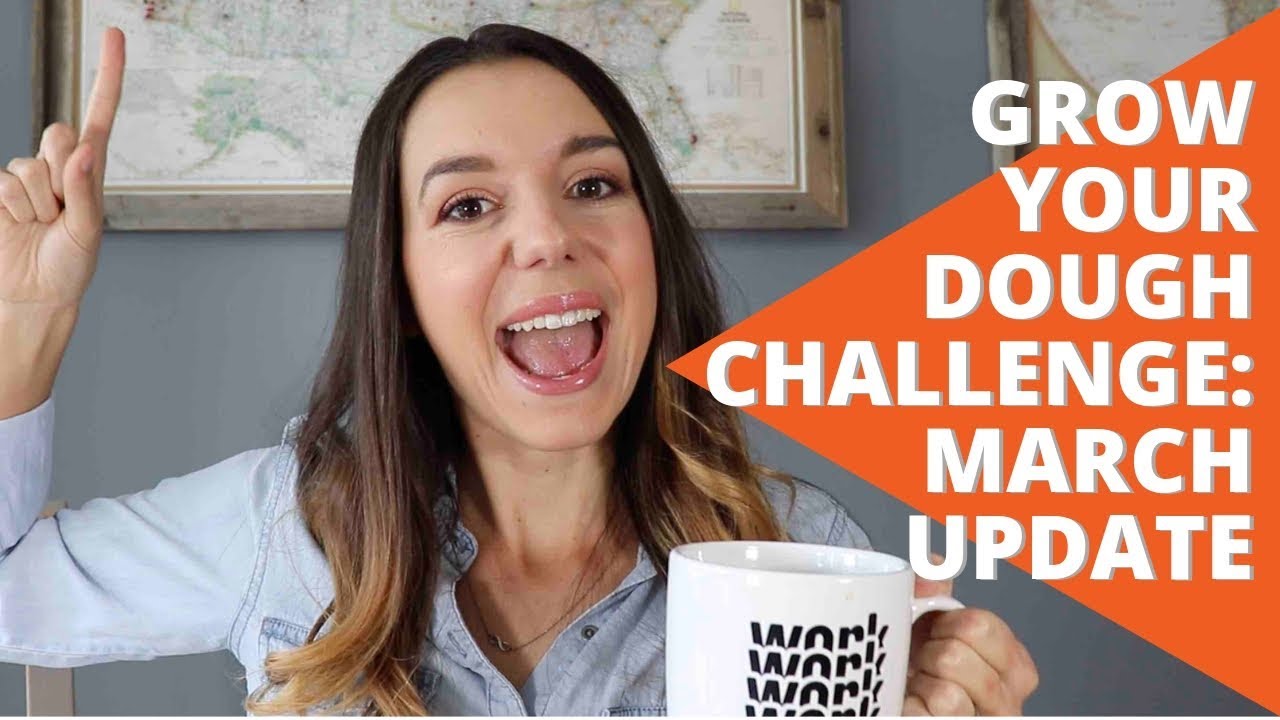 Grow Dough Challenge: March Update - YouTube