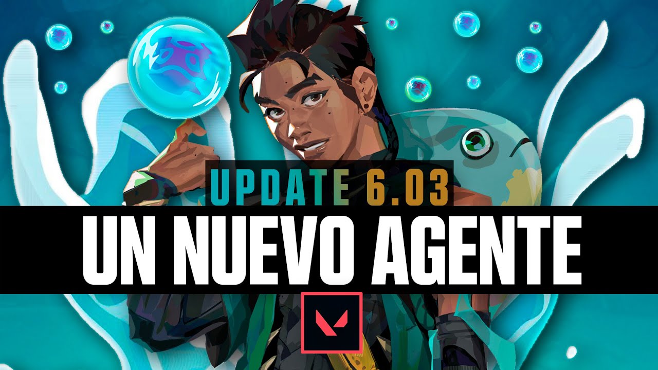 NUEVO AGENTE | UPDATE 6.03 | VALORANT LORE - EN ESPAÑOL - YouTube