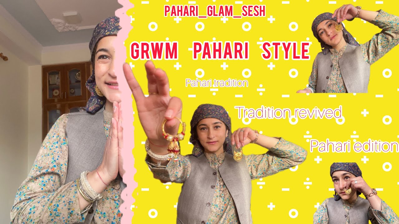 PahariGlamSesh GRWM PAHARI STYLE turned out to be funny because of my ...
