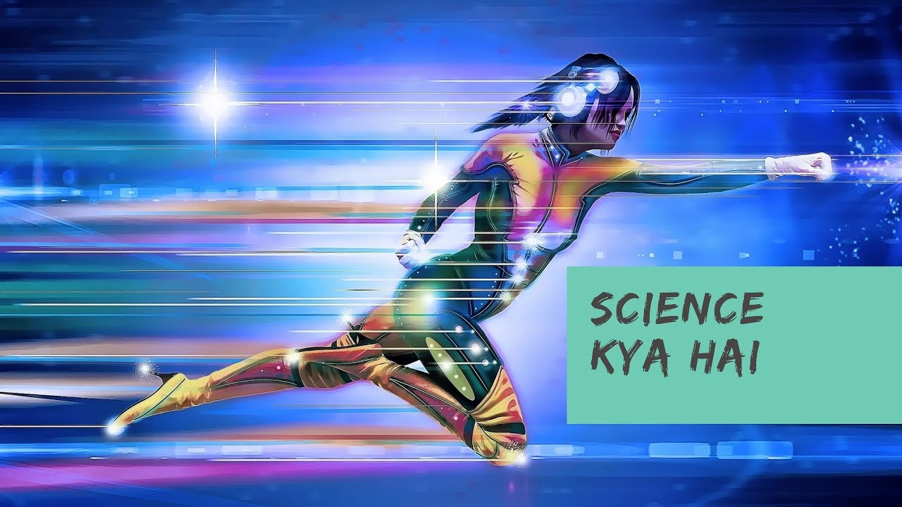 science kya hai _ class 9 _ basic of science _ physics_ chemistry ...