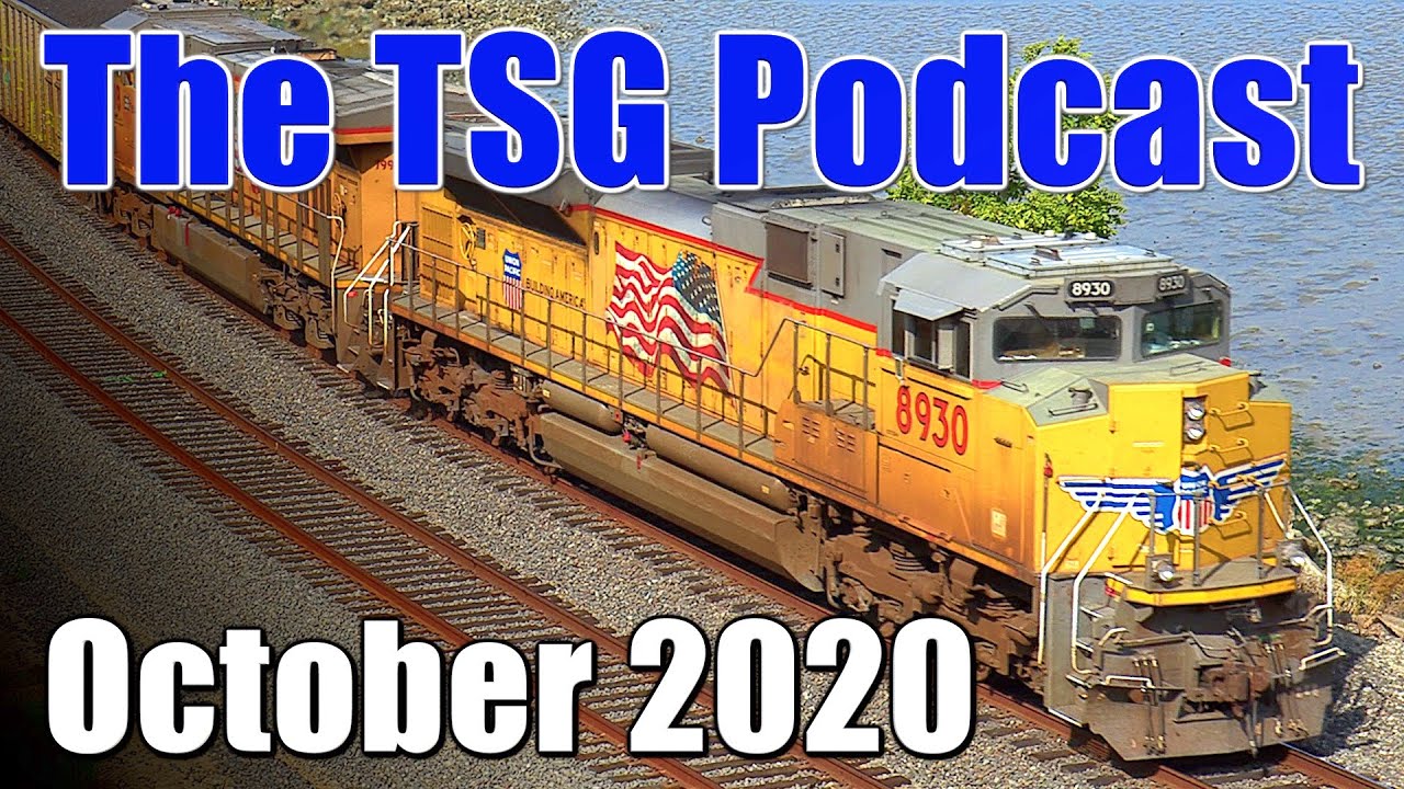 TSG Multimedia Podcast October 2020 All Things Trains - YouTube