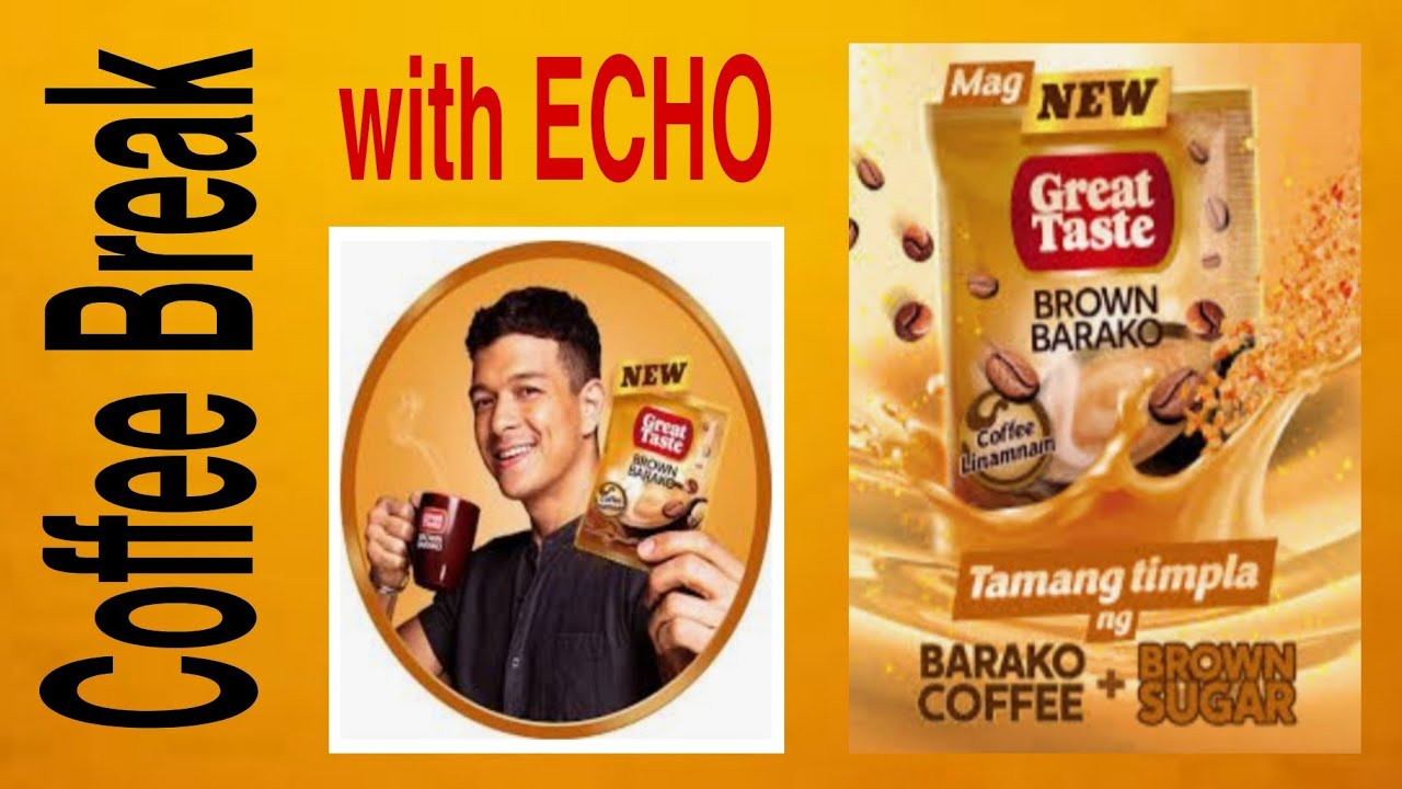 COFFEE BREAK WITH "ECHO" || GREATEST COFFEE BROWN BARAKO - YouTube