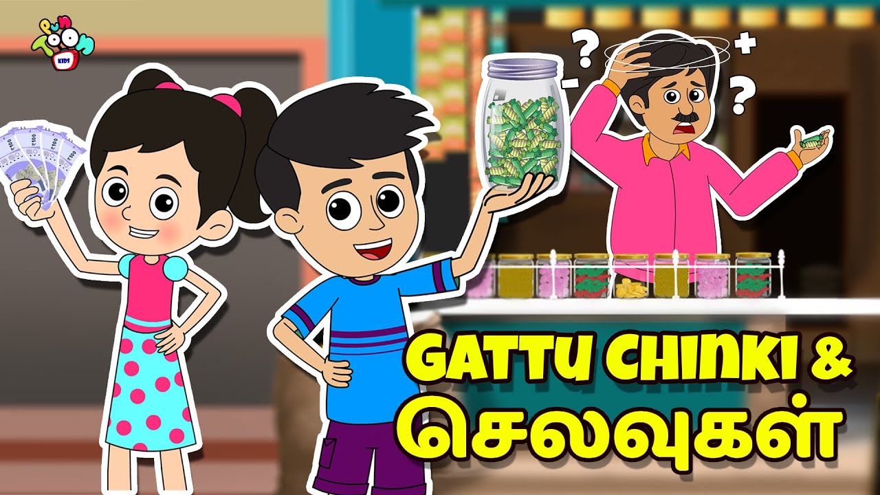 Gattu Chinki and செலவுகள் | Tamil Videos | Tamil Stories | Bedtime ...