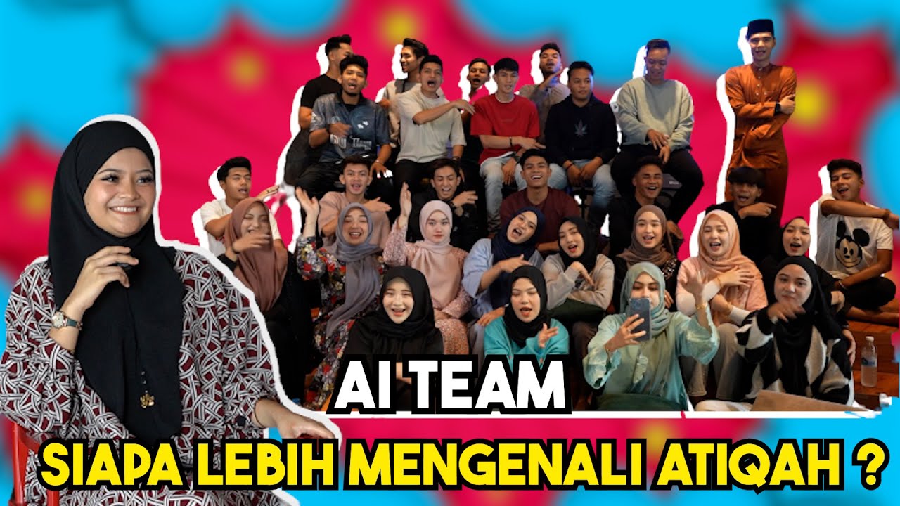 AI TEAM SIAPA LEBIH KENALI ATIQAH !!! LAMING TAK KENAL ATIQAH... - YouTube