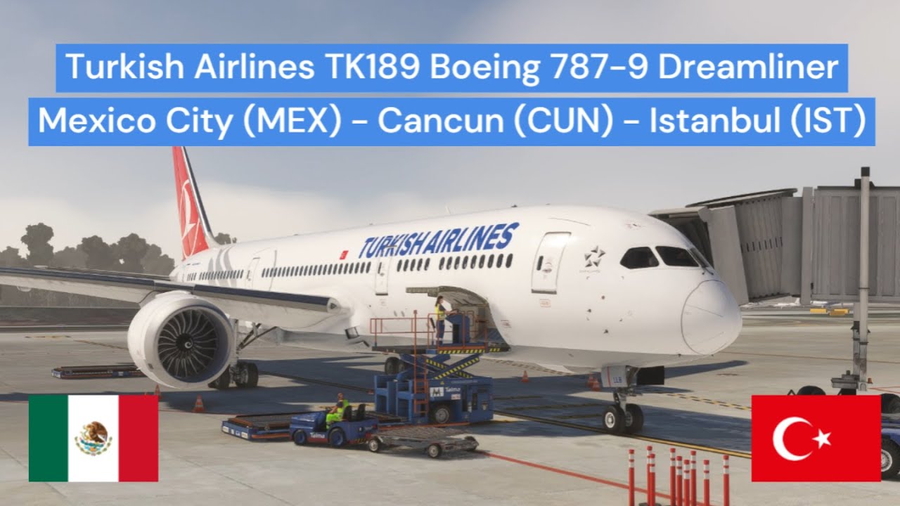 Turkish Airlines TK189 - México (MEX) a Cancún (CUN) y Estambul (IST ...