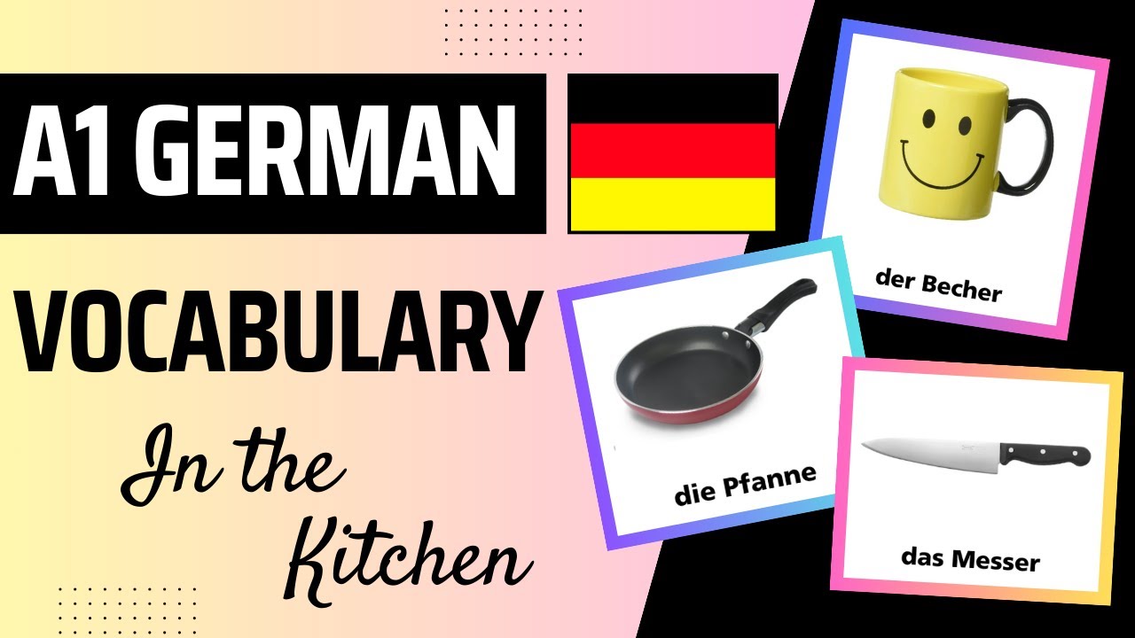GERMAN A1 VOCABULARY - IN THE KITCHEN - (+ Articles! ) - YouTube