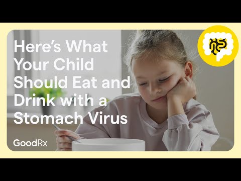 Here’s What Your Child Should Eat and Drink with a Stomach Virus | GoodRx