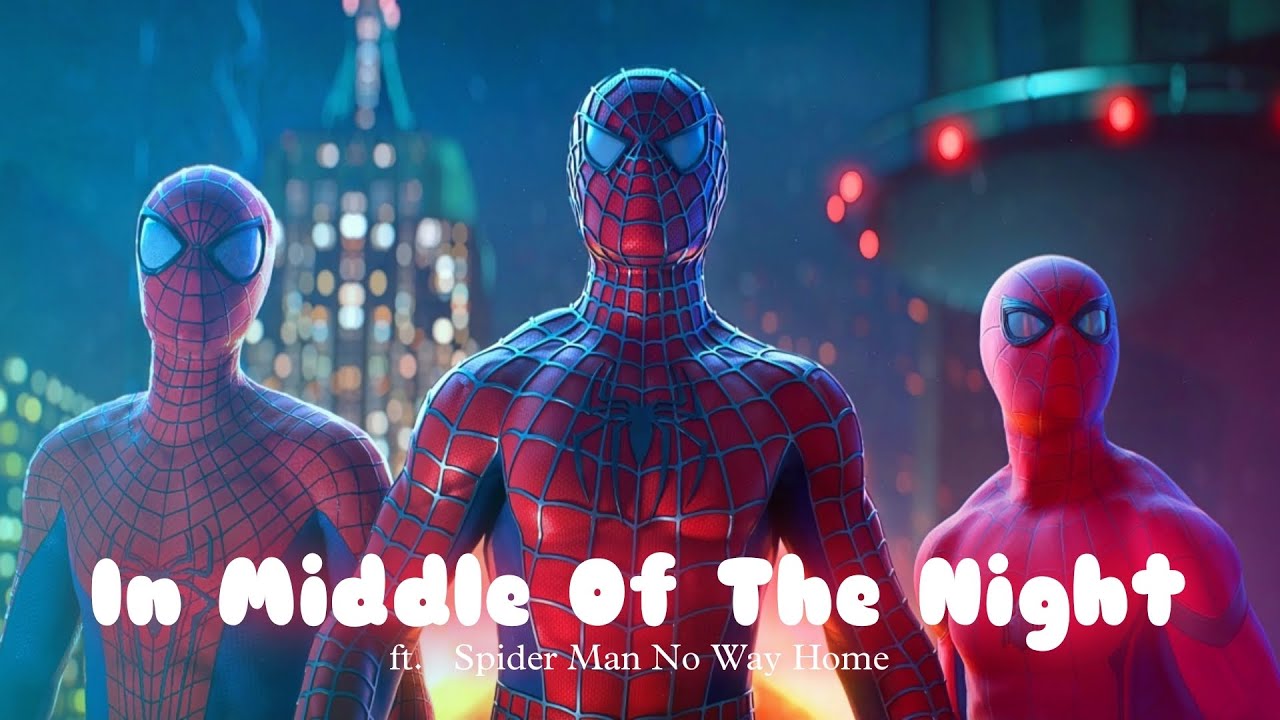 Middle of the Night ft. Spider-Man No Way Home editz - YouTube