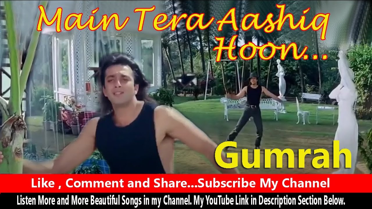 Main Tera Aashiq Hoon Song | Gumrah | Superhit Hindi Songs | Popular ...