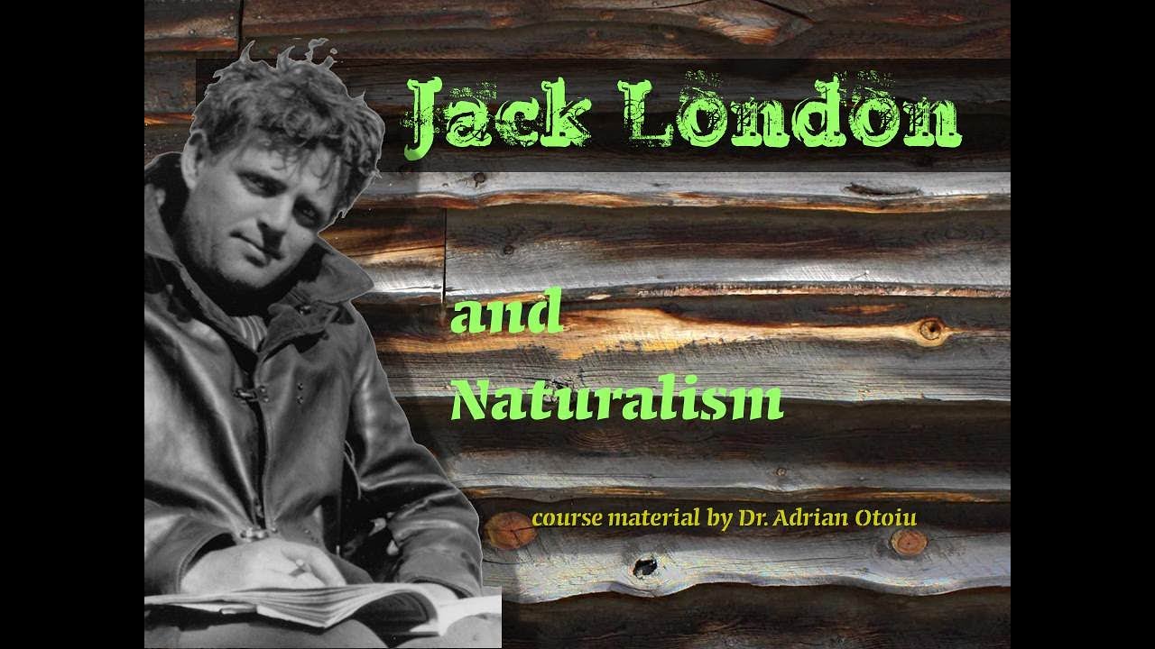 Jack London & Naturalism - YouTube