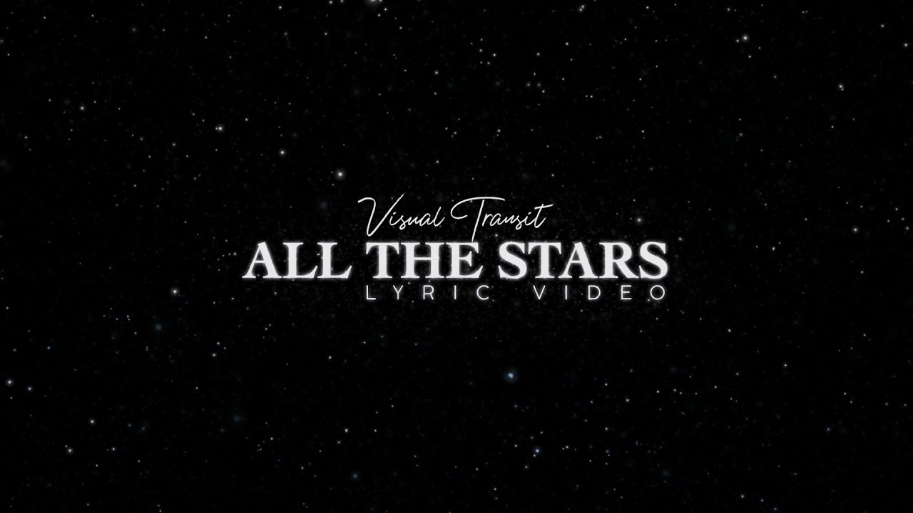 Visual Transit - All the Stars (Official Lyric Video) - YouTube