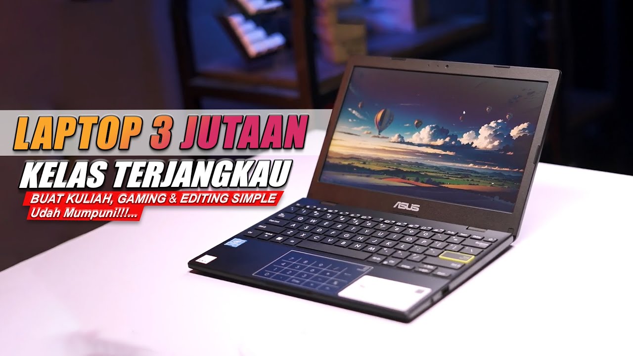 BARU! LAPTOP 3 JUTAAN TERBAIK UNTUK KEBUTUHAN HARIAN, GAMING & WORKING ...