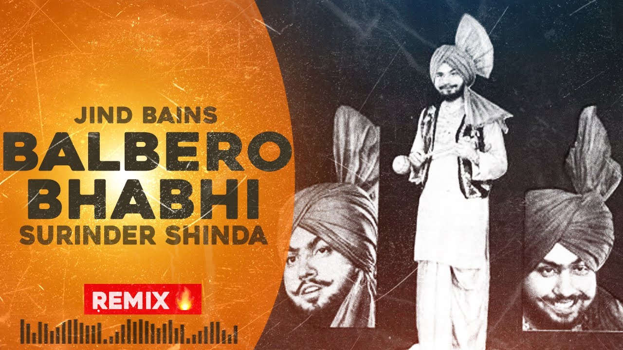 Balbero Bhabhi (Remix) Surinder Shinda | Jind Bains | New Punjabi Song ...