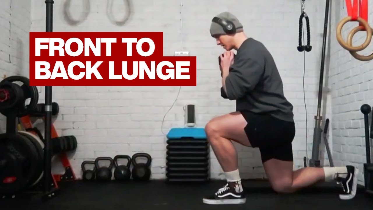The Front to Back Lunge - YouTube