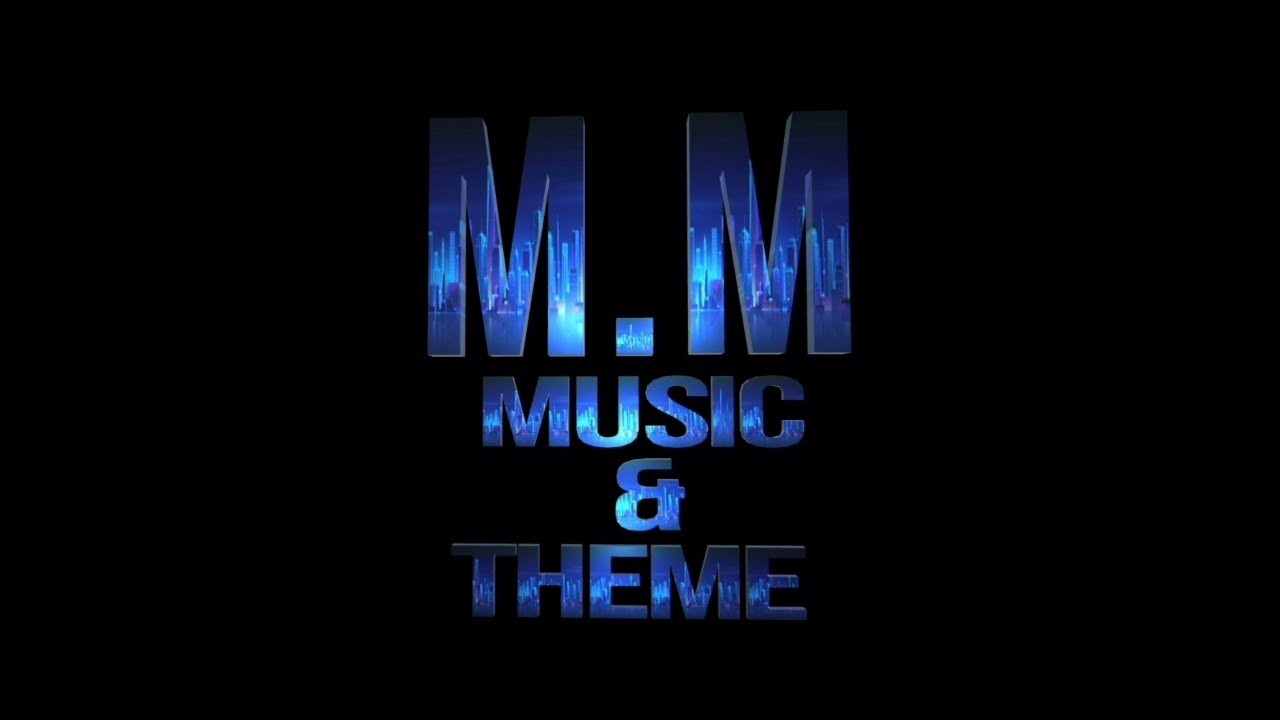 M.M MUSIC & THEME INTRO - YouTube