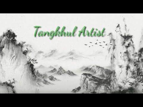 Some of the Tangkhul Artist || Ukhrul || Manipur || - YouTube