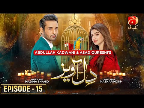 Dil Awaiz Episode 15 || Kinza Hashmi - Affan Waheed - Javeria Abbasi || @GeoKahani