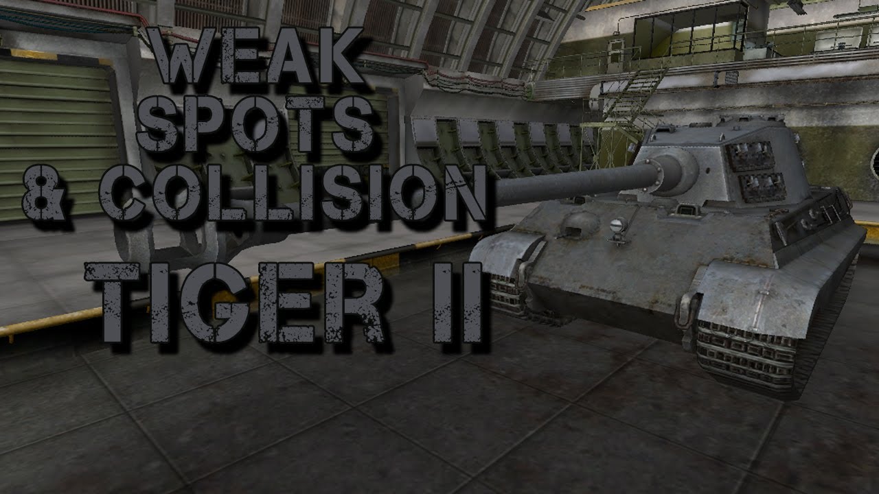 World of Tanks: Weak Spots & Collision: Tiger II |HD| - YouTube