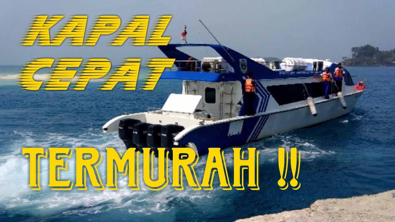 Penyeberangan Murah Ke Pulau Seribu dengan Kapal Speed boat DISHUB DKI ...