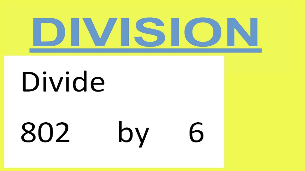 Divide 802 by 6 - YouTube